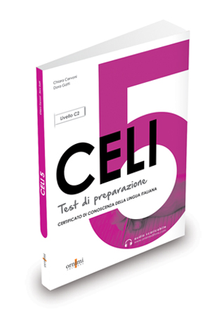 Certificati linguistici : Celi 5 - Test di preparazione + audio scaricabile